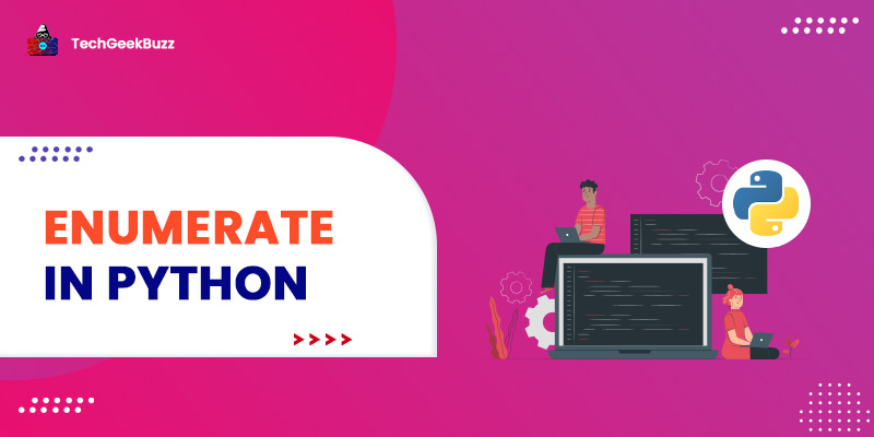 Enumerate In Python Iterables Iterators And The Enumerate Function