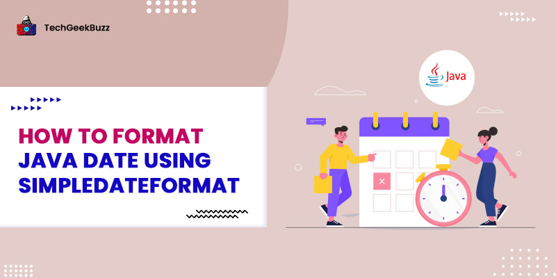 How To Format Java Date Using SimpleDateFormat Complete Guide 
