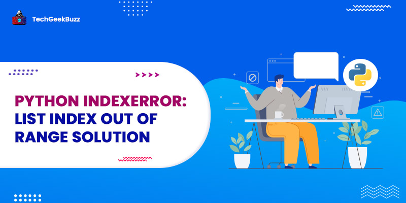 Python Indexerror List Index Out Of Range Solution