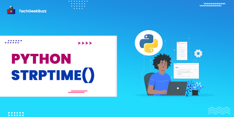 Python Strptime String To Datetime Object