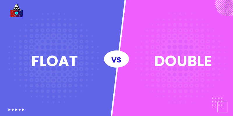 Difference Between Float And Double TechGeekBuzz Updated 2022 