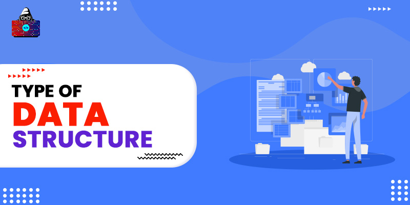 Types Of Data Structures Primitive And Non Primitive Data Structures